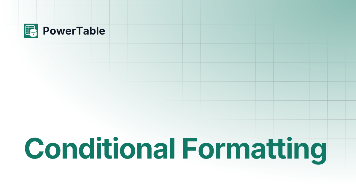 Conditional Formatting | PowerTable
