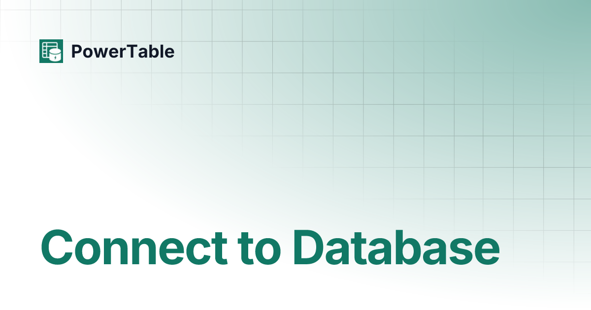 Connect to Database | PowerTable
