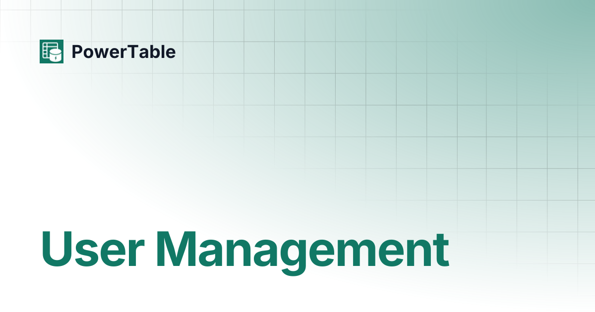 User Management | PowerTable
