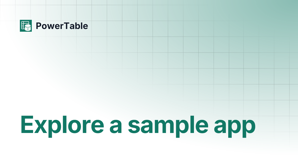 Explore a sample app | PowerTable
